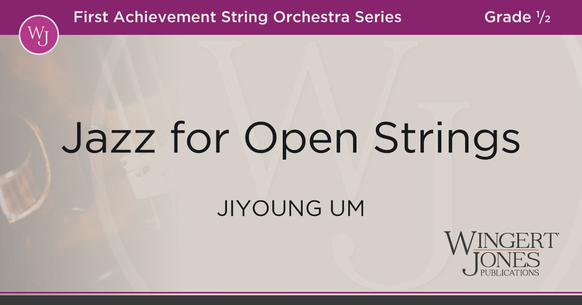 Jazz for the Open Strings – Full Score – Wingert-Jones Publications