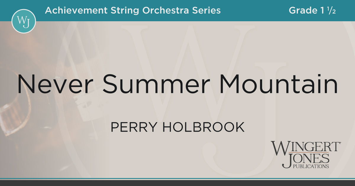 Never Summer Mountain – Wingert-Jones Publications