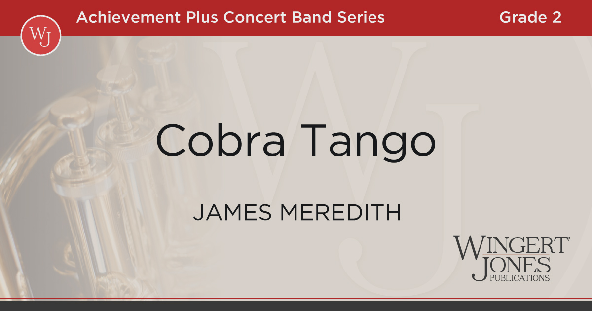 Cobra Tango – Wingert-Jones Publications